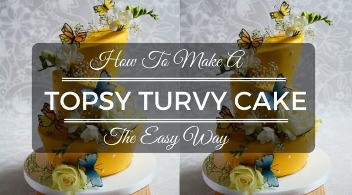 Topsy Turvy Cake - The Easy Way To Make It (September. 2025)